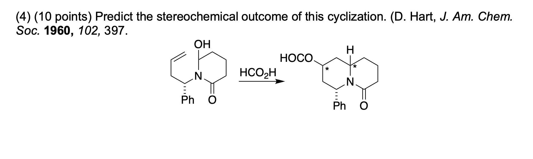 Solved (4) (10 points) Predict the stereochemical outcome of | Chegg.com