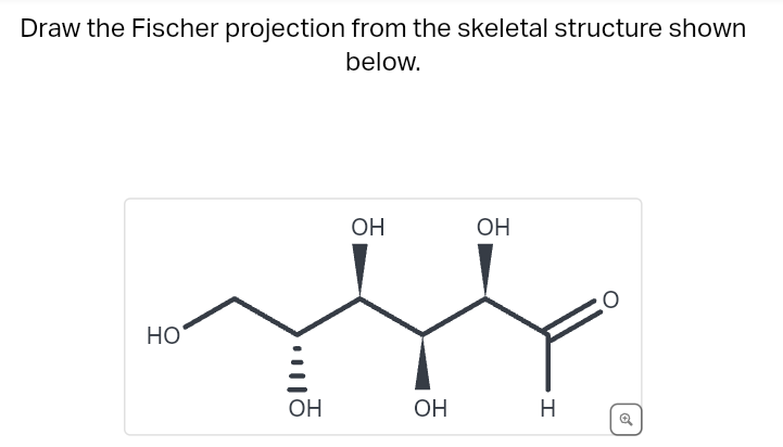 Solved Draw the Fischer projection from the skeletal | Chegg.com