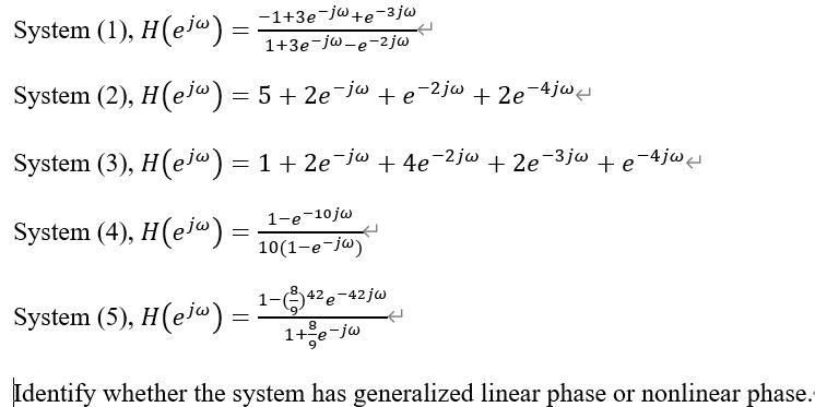 Solved -1+3e-jw +e-3jw 1+3e-w-e-2jw System (1), H(ejw) | Chegg.com