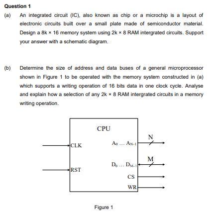 Solved Question 1 (a) An integrated circuit (IC), also known | Chegg.com