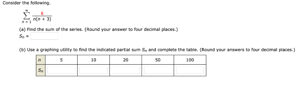 Solved Consider the following. 6 n-1 n 3) (a) Find the sum | Chegg.com