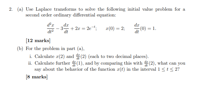 Solved 2. (a) Use Laplace transforms to solve the following | Chegg.com