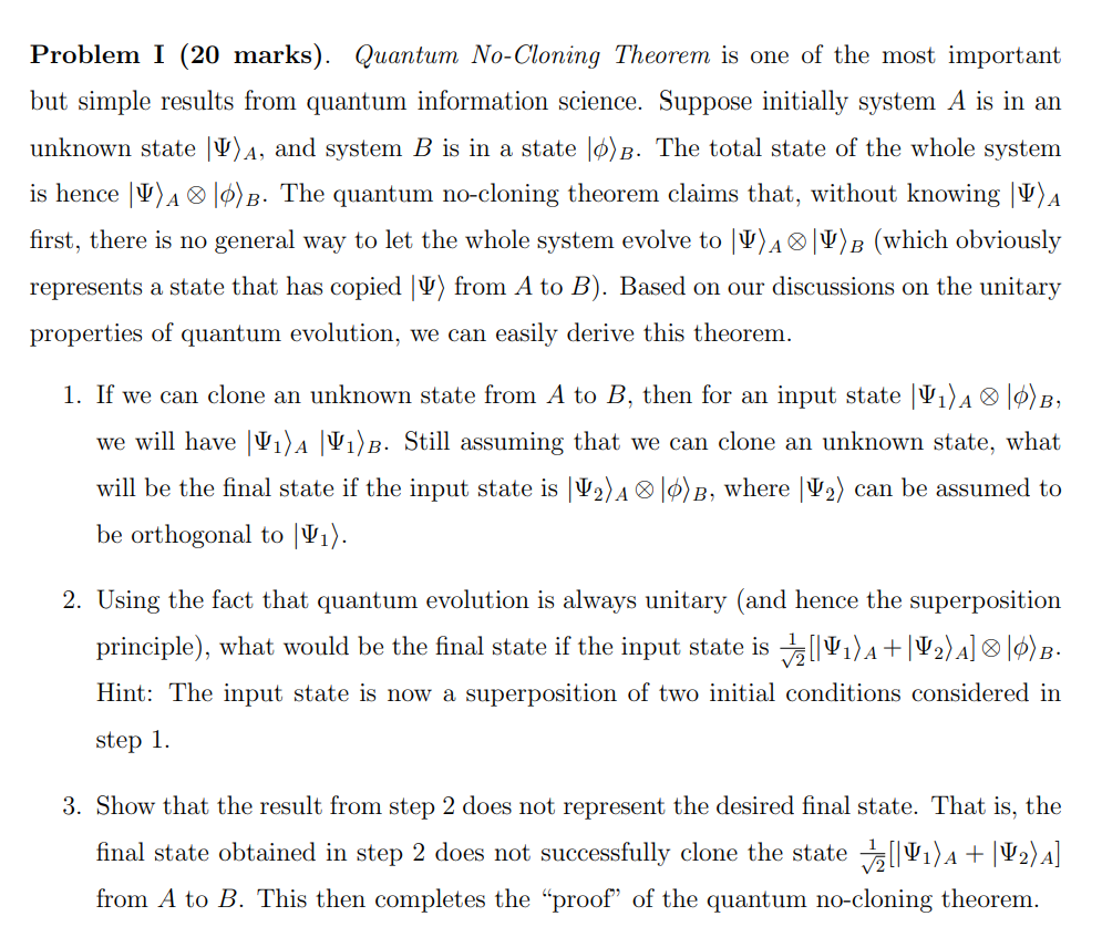 Solved Problem I (20 marks). Quantum No-Cloning Theorem is | Chegg.com