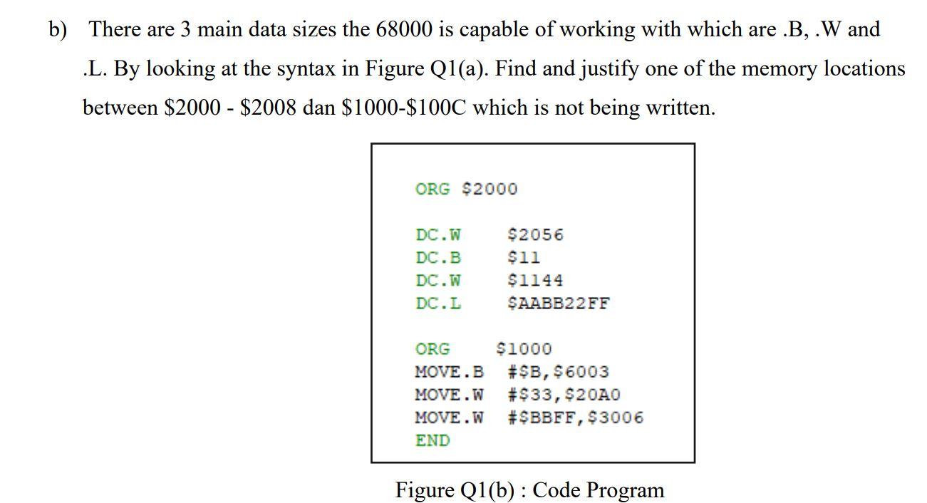 Solved b) There are 3 main data sizes the 68000 is capable | Chegg.com