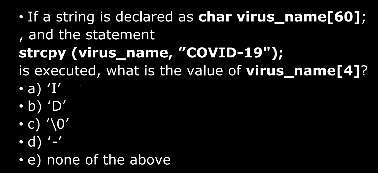 Solved If a string is declared as char virus_name[60]; , and | Chegg.com