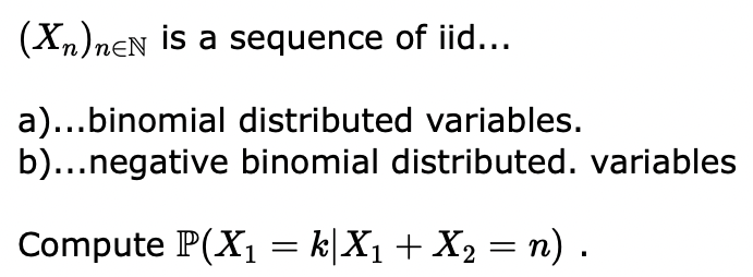 Solved (Xn)n∈N is a sequence of iid... a)...binomial | Chegg.com