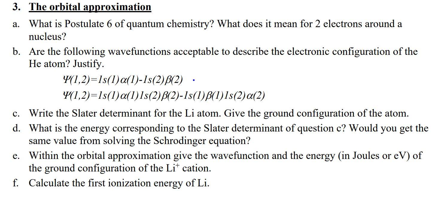 Solved 3. The orbital approximation a. What is Postulate 6 | Chegg.com