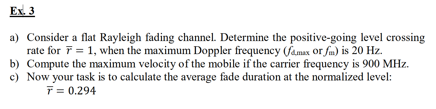 Solved a) ﻿Consider a flat Rayleigh fading channel. | Chegg.com