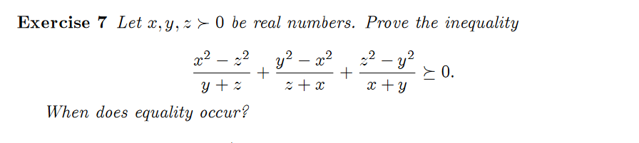 Solved Exercise 7 ﻿Let x,y,z>0 ﻿be real numbers. Prove the | Chegg.com