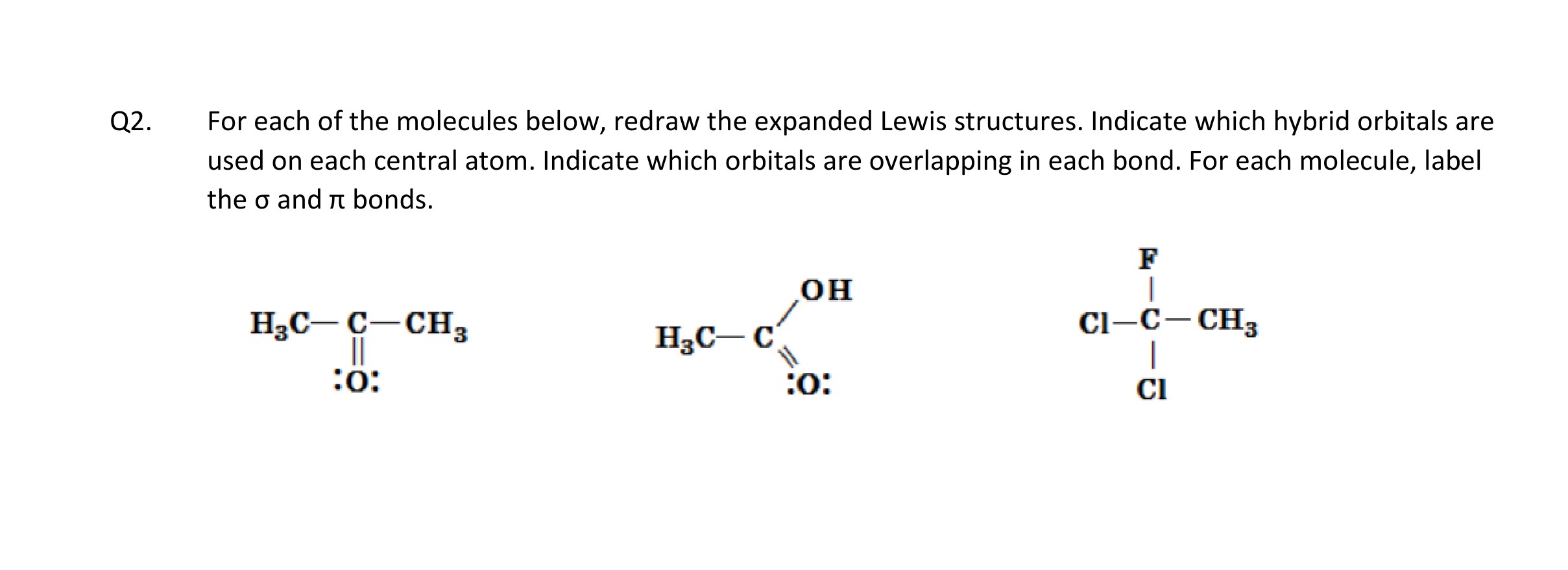 Solved Q2. ﻿For each of the molecules below, redraw the | Chegg.com