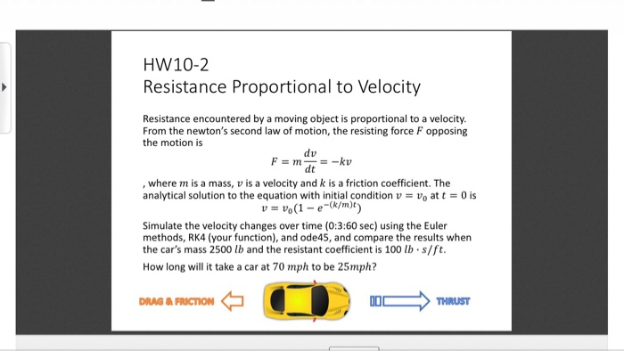 Solved HW10-2 Resistance Proportional to Velocity Resistance | Chegg.com