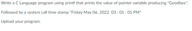 Solved Write a C Language program using printf that prints | Chegg.com