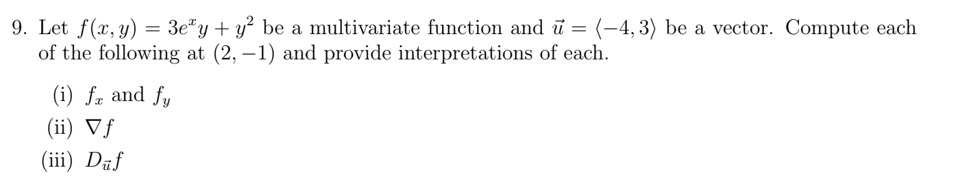 Solved 9. Let f(x,y)=3exy+y2 be a multivariate function and | Chegg.com