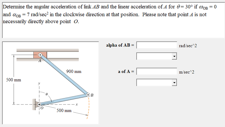 Solved Determine the angular acceleration of link AB and the | Chegg.com
