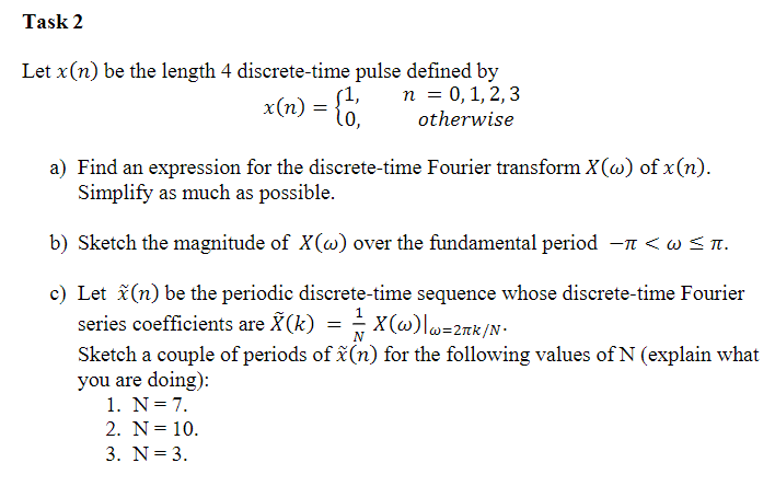 Solved Let x(n) be the length 4 discrete-time pulse defined | Chegg.com