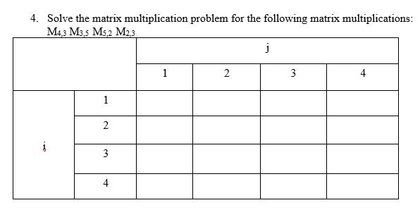 Solved 4. Solve the matrix multiplication problem for the | Chegg.com