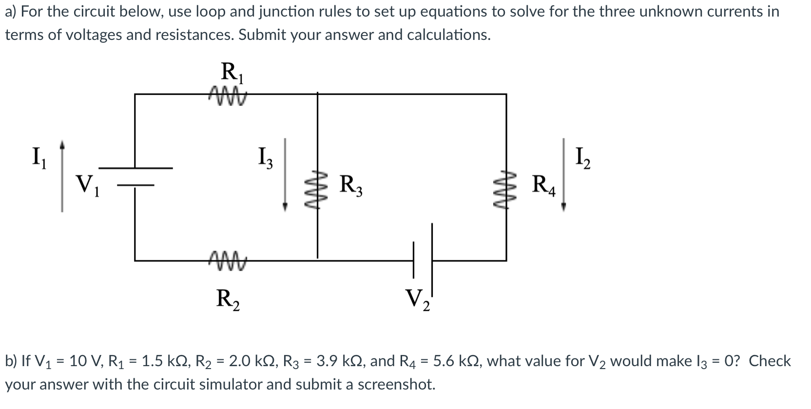 Solved a) For the circuit below, use loop and junction rules | Chegg.com