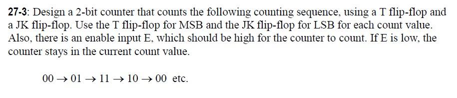 Solved 27-3: Design a 2-bit counter that counts the | Chegg.com