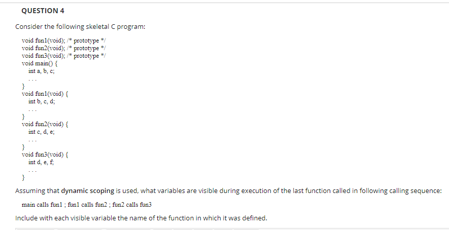 Solved QUESTION 4 Consider the following skeletal C program: | Chegg.com