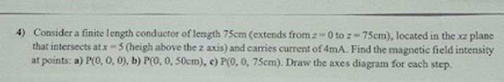 Solved Consider a finite length conductor of length | Chegg.com
