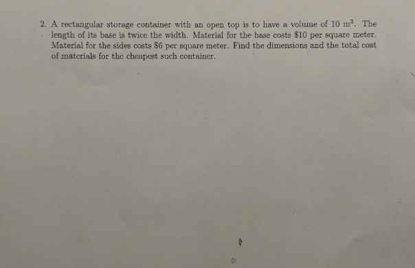 Solved 2. A rectangular storage container with an open top | Chegg.com