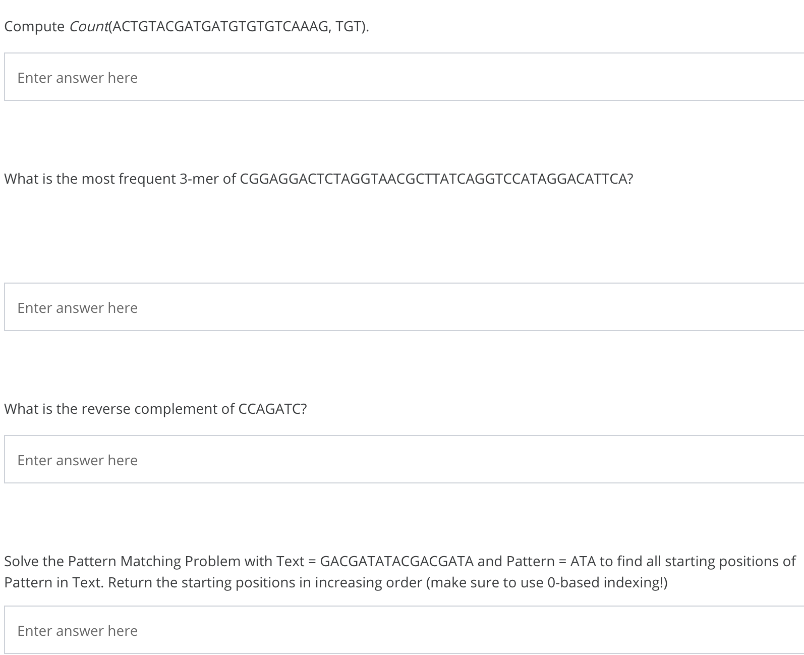 Solved Compute Count(ACTGTACGATGATGTGTGTCAAAG, TGT). Enter | Chegg.com