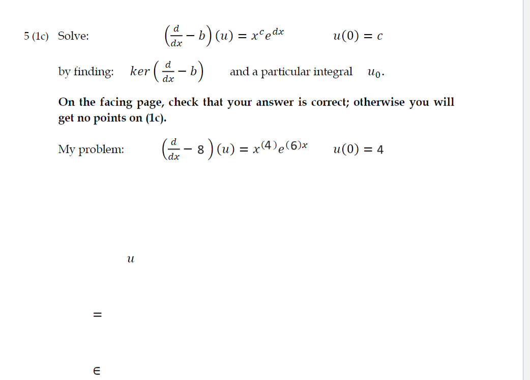 Solved 5 (1c) ﻿Solve: ,(ddx-b)(u)=xcedx,u(0)=cby finding: | Chegg.com