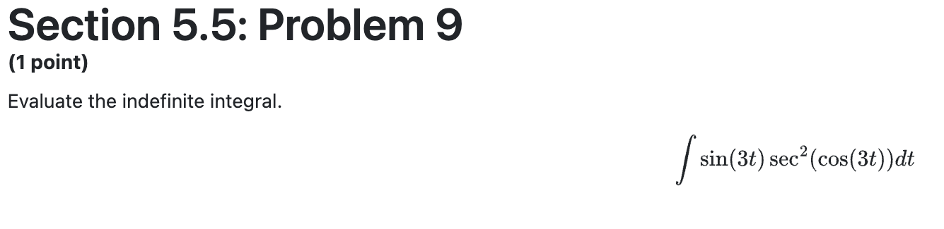 Solved Section 5.5: Problem 9 (1 point) Evaluate the | Chegg.com