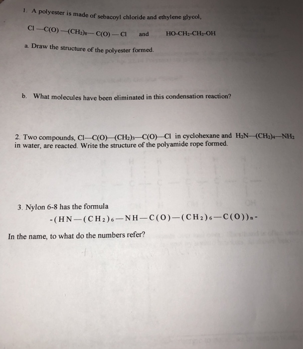 Solved 1. A polyester is made of sebacoyl chloride and | Chegg.com