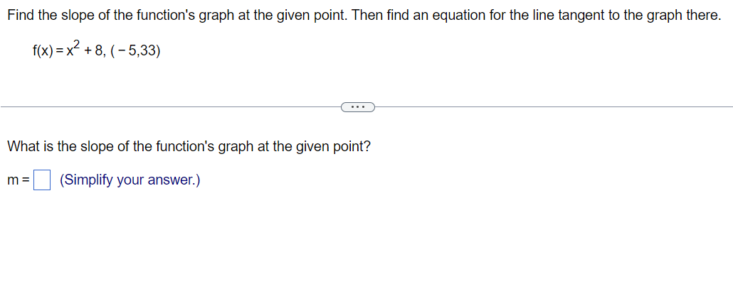 Solved f(x)=x2+8,(-5,33)What is the slope of the function's | Chegg.com