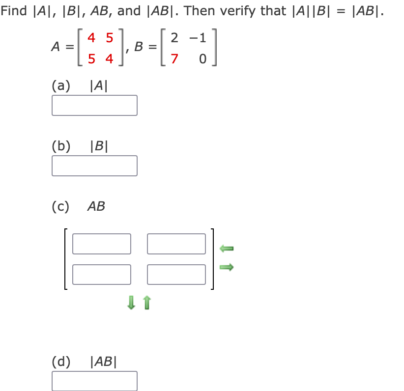 Solved Find ∣A∣,∣B∣,AB, and ∣AB∣. Then verify that | Chegg.com