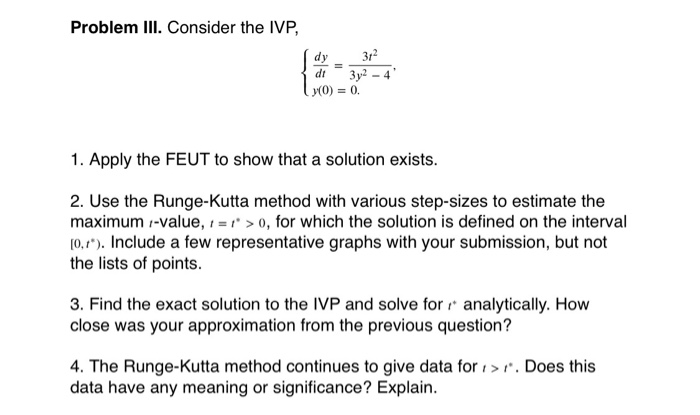 Solved Problem III. Consider the IVP 312 3y2 -4 .y(O) dt 0. | Chegg.com