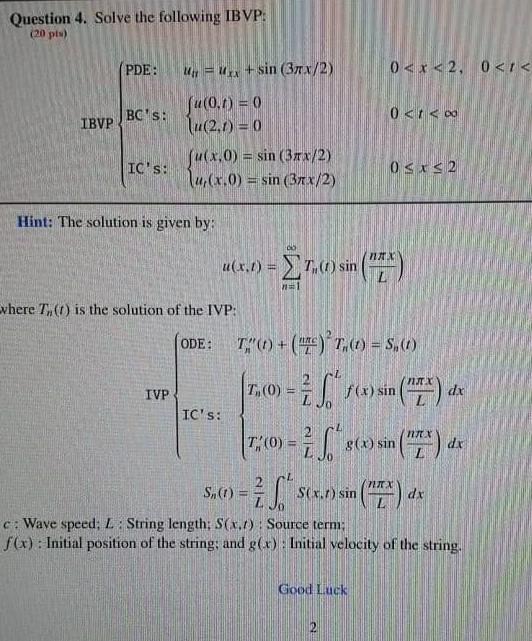 Solved Question 4. Solve the following IBVP: (20 p.) PDE: | Chegg.com
