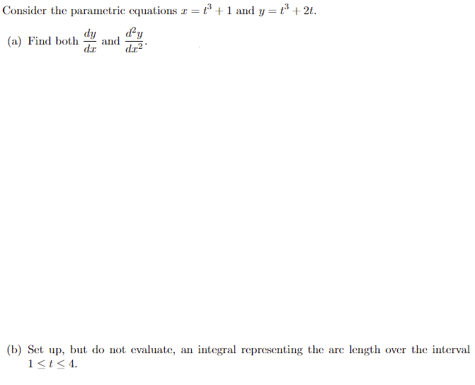 Solved Consider the parametric equations x=t3+1 and y=t3+2t. | Chegg.com