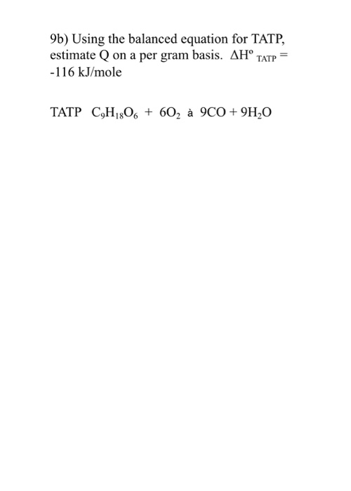 Solved 9b) Using the balanced equation for TATP, estimate Q | Chegg.com