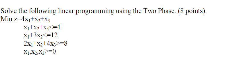 Solved Solve the following linear programming using the Two | Chegg.com