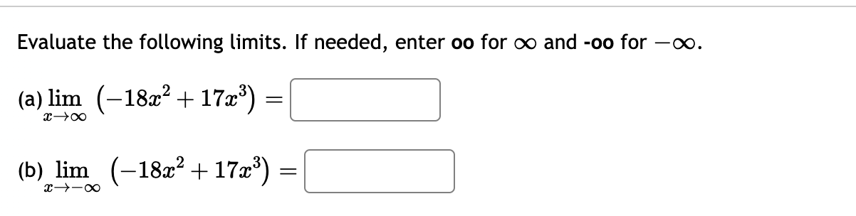 Solved Evaluate the following limits. If needed, enter oo | Chegg.com