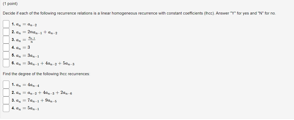 Solved (1 point) Decide if each of the following recurrence | Chegg.com
