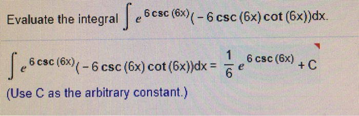 Solved Evaluate the integral (6x(-6 csc (6x) cot (6x))dx. 6 | Chegg.com
