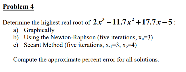 Solved Determine the highest real root of 2x3−11.7x2+17.7x−5 | Chegg.com
