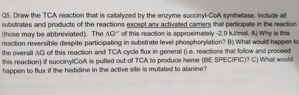 Solved Q5. Draw the TCA reaction that is catalyzed by the | Chegg.com