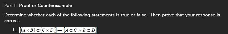 Solved Part II Proof or Counterexample Determine whether | Chegg.com