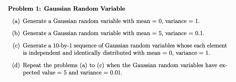 Solved Problem 1: Gaussian Random Variable (a) Generate a | Chegg.com