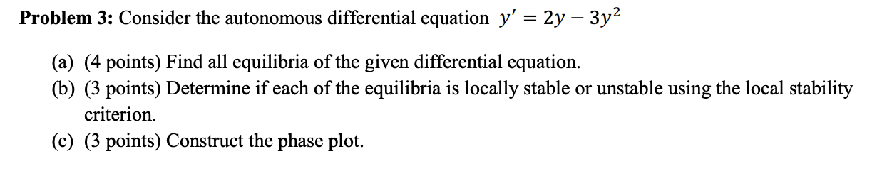 Solved Problem 3: Consider the autonomous differential | Chegg.com
