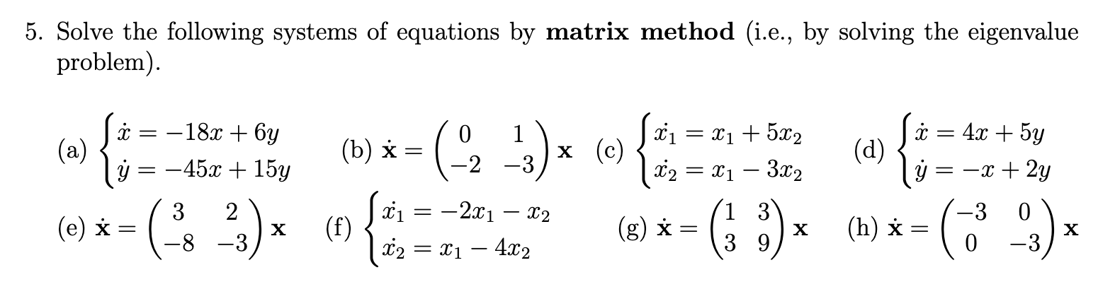 Solved 5. Solve the following systems of equations by matrix | Chegg.com
