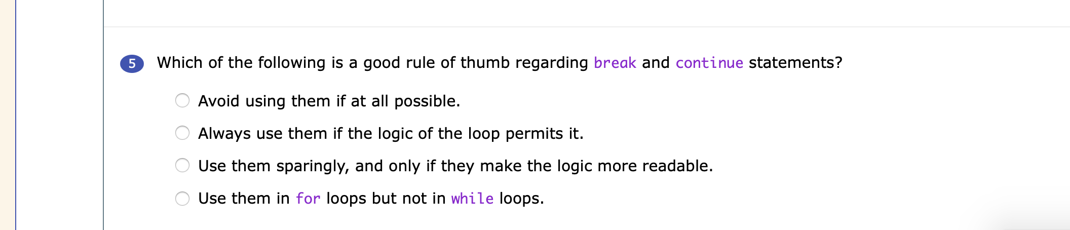 Solved Which of the following statements is true? The break | Chegg.com