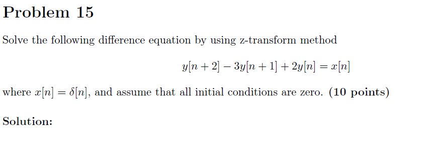 Solved Solve the following difference equation by using | Chegg.com