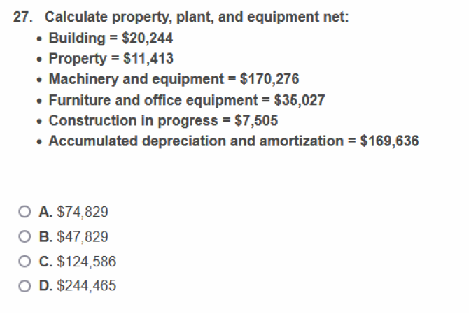 Solved 27. Calculate property, plant, and equipment net: - | Chegg.com