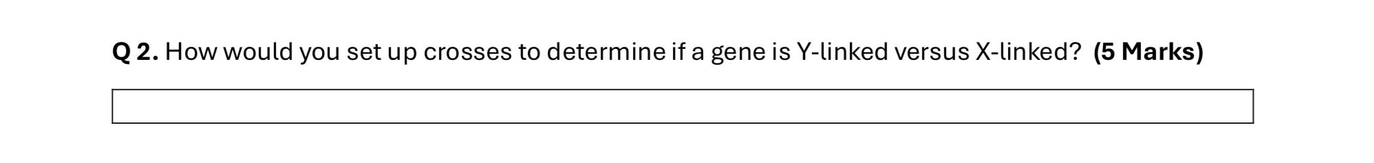 Solved Q 2. ﻿How would you set up crosses to determine if a | Chegg.com