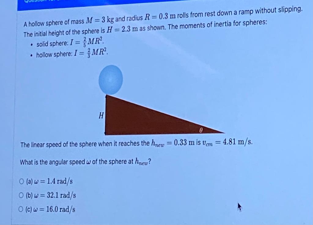 Solved A hollow sphere of mass M = 3 kg and radius R=0.3 m | Chegg.com